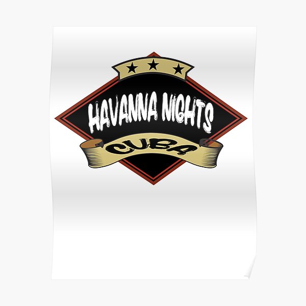 Havana Nights Posters | Redbubble