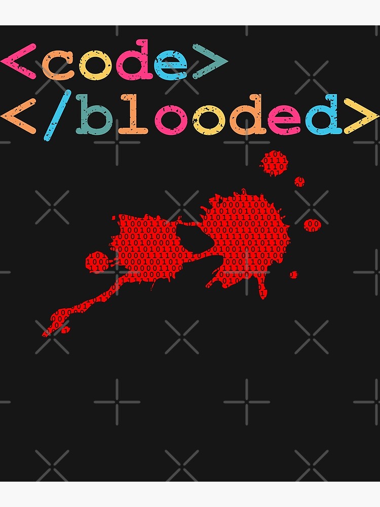"Code-Blooded" Poster by d247 | Redbubble