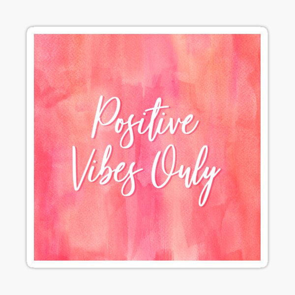 "Positive Vibes Only" Sticker for Sale by SorinaBogiu | Redbubble