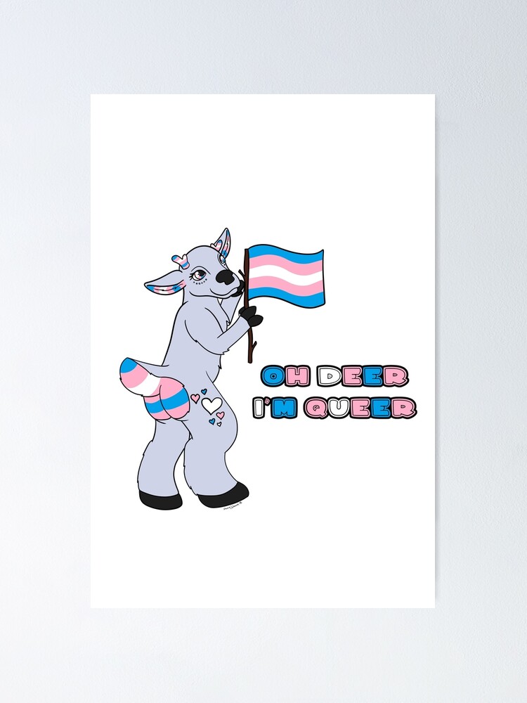 "Oh Deer I'm Queer - Trans" Poster for Sale by Dreamweaver07 | Redbubble