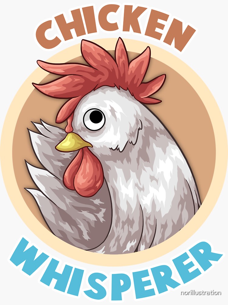 "Chicken Whisperer" Sticker by norillustration | Redbubble