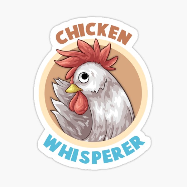 "Chicken Whisperer" Sticker for Sale by norillustration | Redbubble
