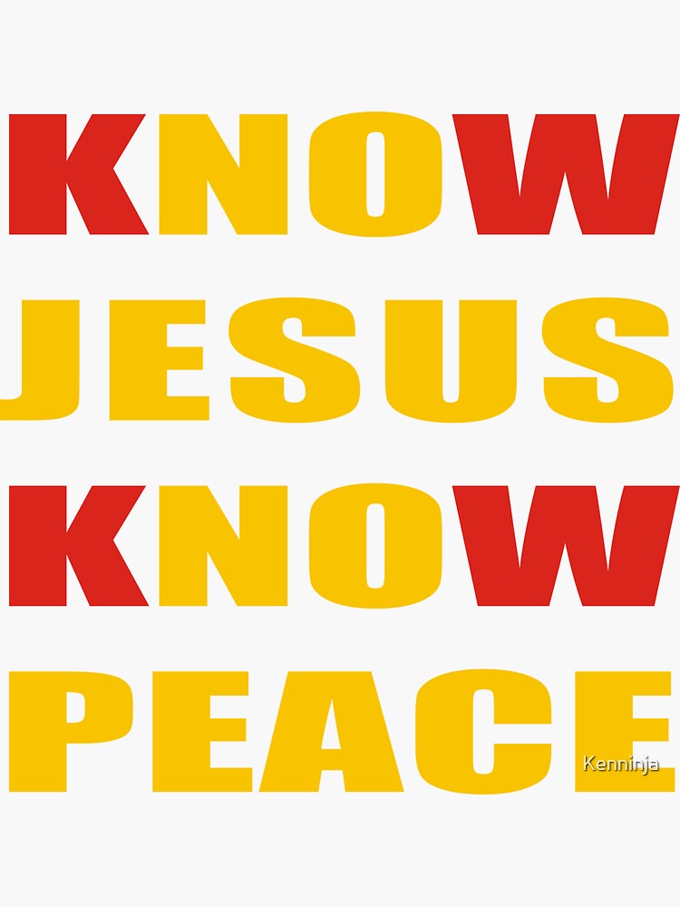 "Know Jesus Know Peace" Sticker for Sale by Flabba | Redbubble