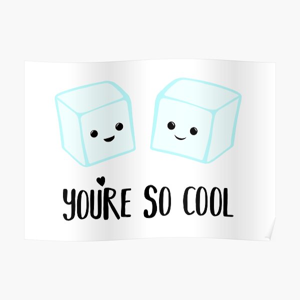 "You're so COOL - Ice Cube - Ice Puns - Valentines Day Puns ...