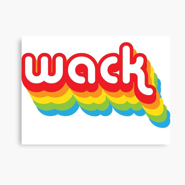 Wack Canvas Prints | Redbubble