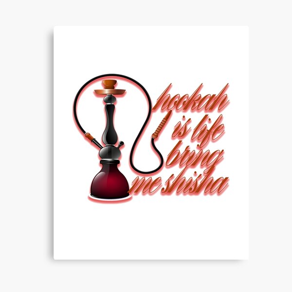 Hookah Life Quotes Hookah Smoking Quote Art Board Prints For Sale