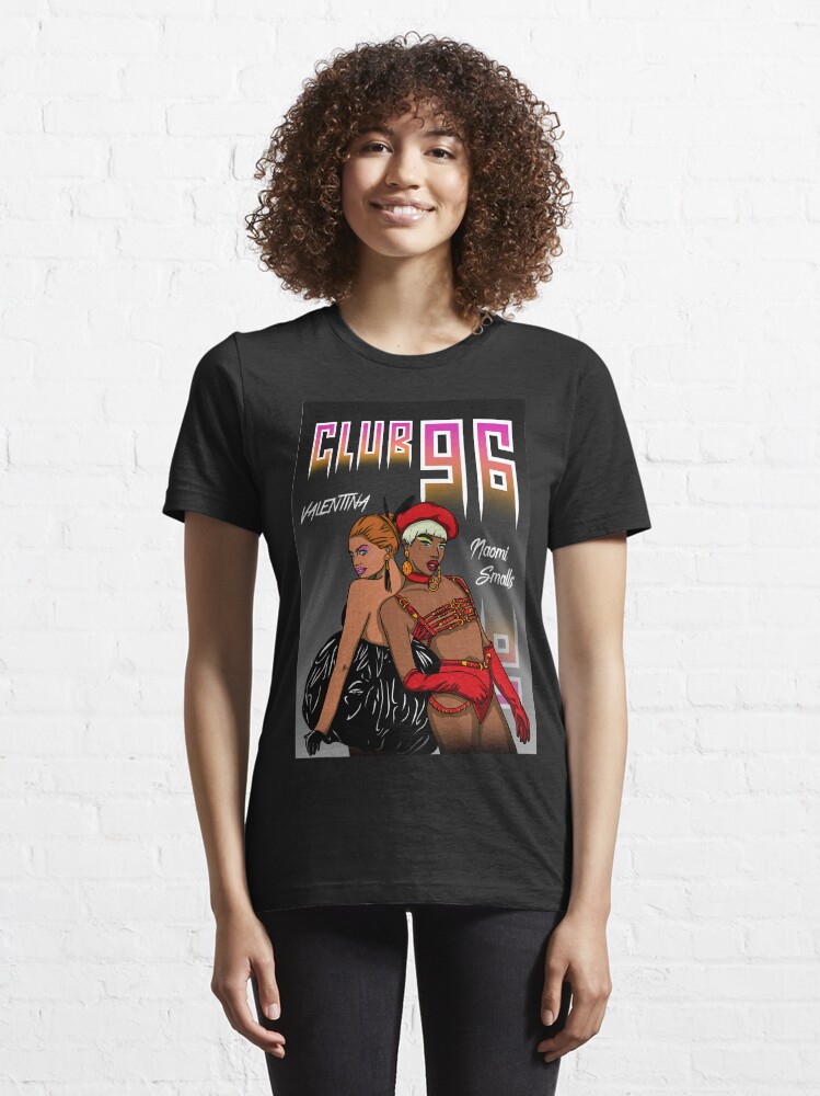 "Club 96, Valentina, Naomi Smalls" T-shirt for Sale by Pacodestroyer ...