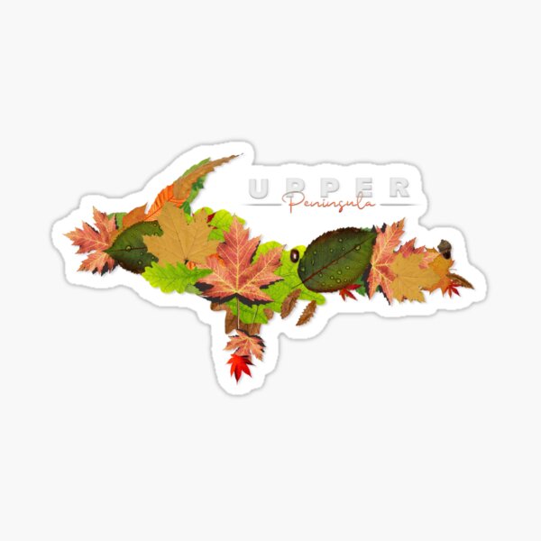 "Upper Peninsula Of Michigan, Leaves" Sticker for Sale by Jarrod44 ...