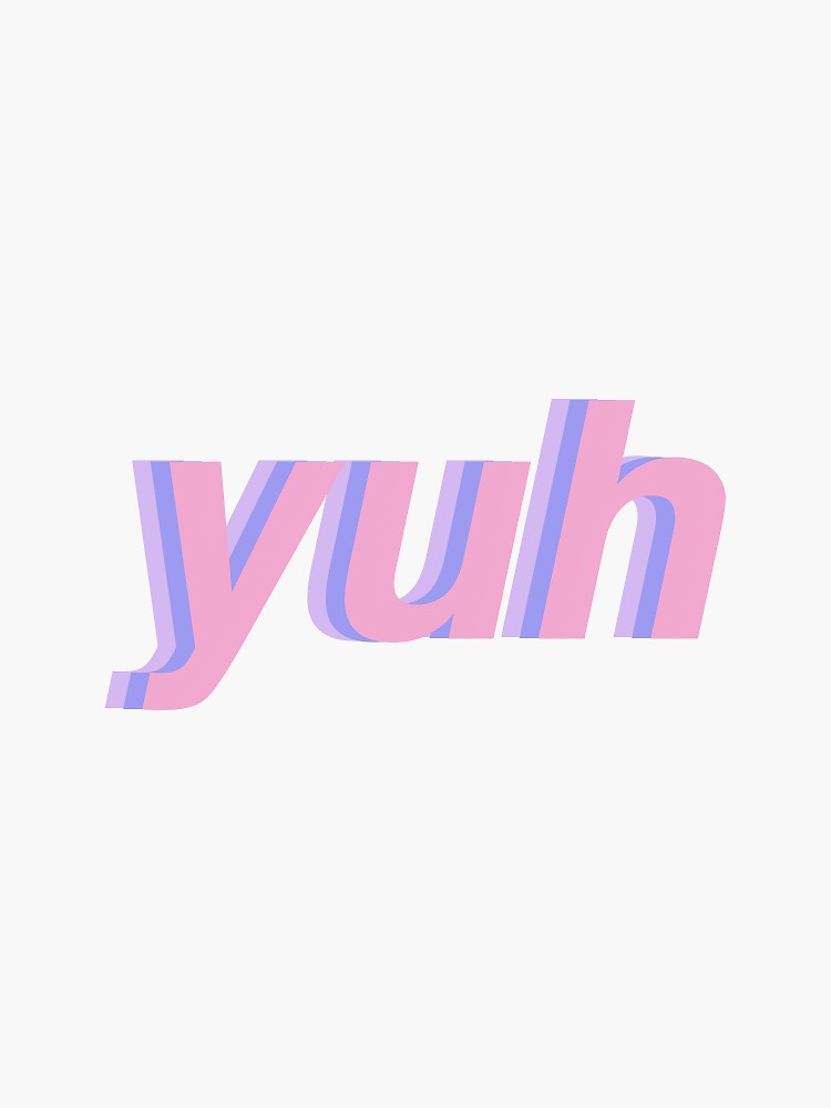 "yuh" Sticker for Sale by kennygeee | Redbubble