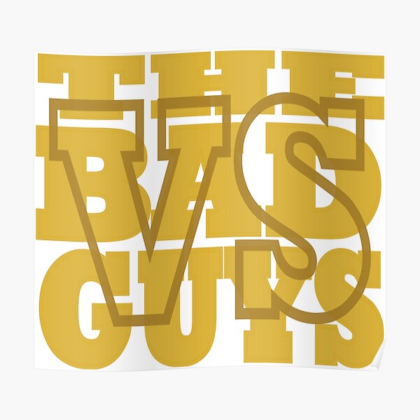 "Vs the Bad Guys Logo" Poster by carbonfibreme | Redbubble