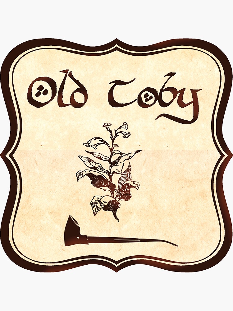 "Old Toby - Finest Weed in all of Southfarthing!" Sticker for Sale by ...