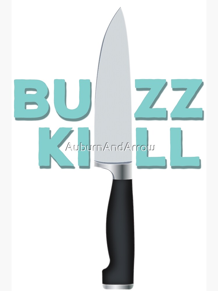 "Buzzkill" Poster for Sale by AuburnAndArrow | Redbubble