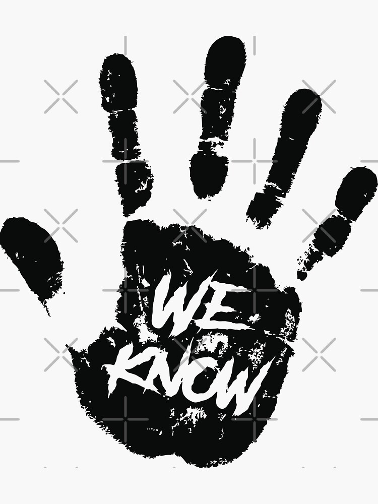 "We Know " Sticker for Sale by GloriousWax | Redbubble
