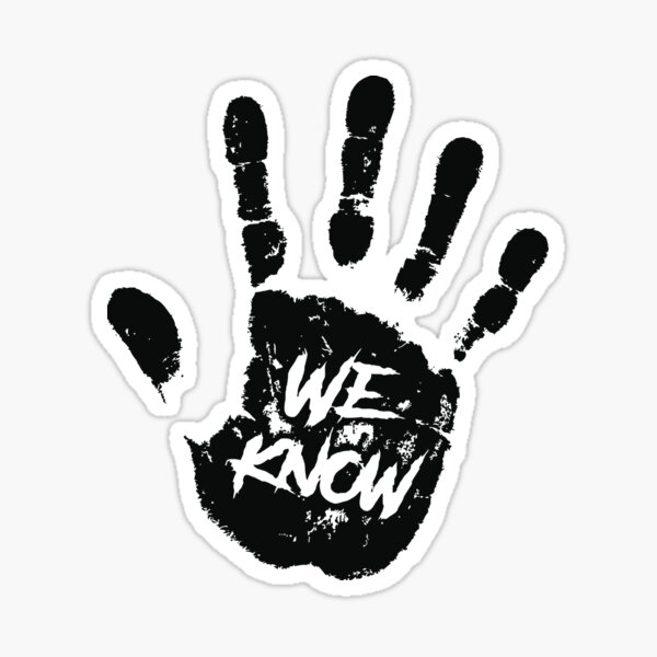"We Know " Sticker for Sale by GloriousWax | Redbubble