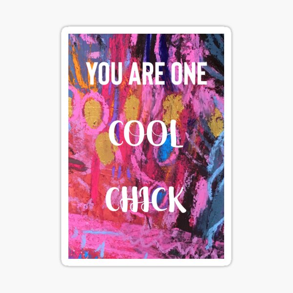 "You Are One Cool Chick - Greetings Card" Sticker by madtoyman | Redbubble