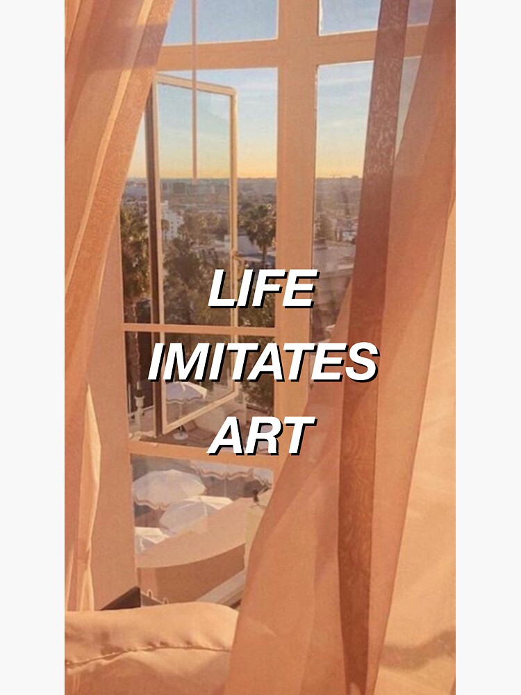 "life imitates art" Sticker for Sale by Ellie--B | Redbubble