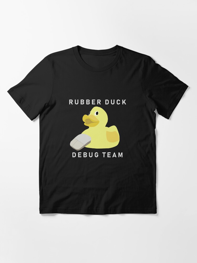 "Rubber Duck Debug Team Computer Programming Graphic" T-shirt for Sale by tdlacct | Redbubble ...