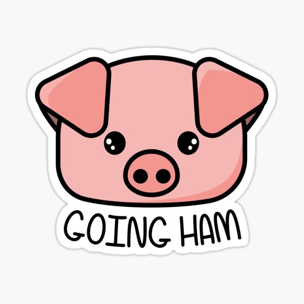 "Funny Going Ham Anime Pig Face - Gamer Phrases" Sticker for Sale by ...