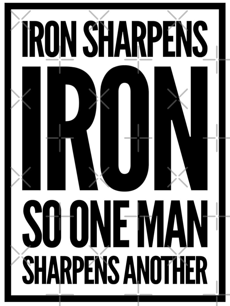 "Iron Sharpens Iron" Poster for Sale by Maelyn-Couch | Redbubble