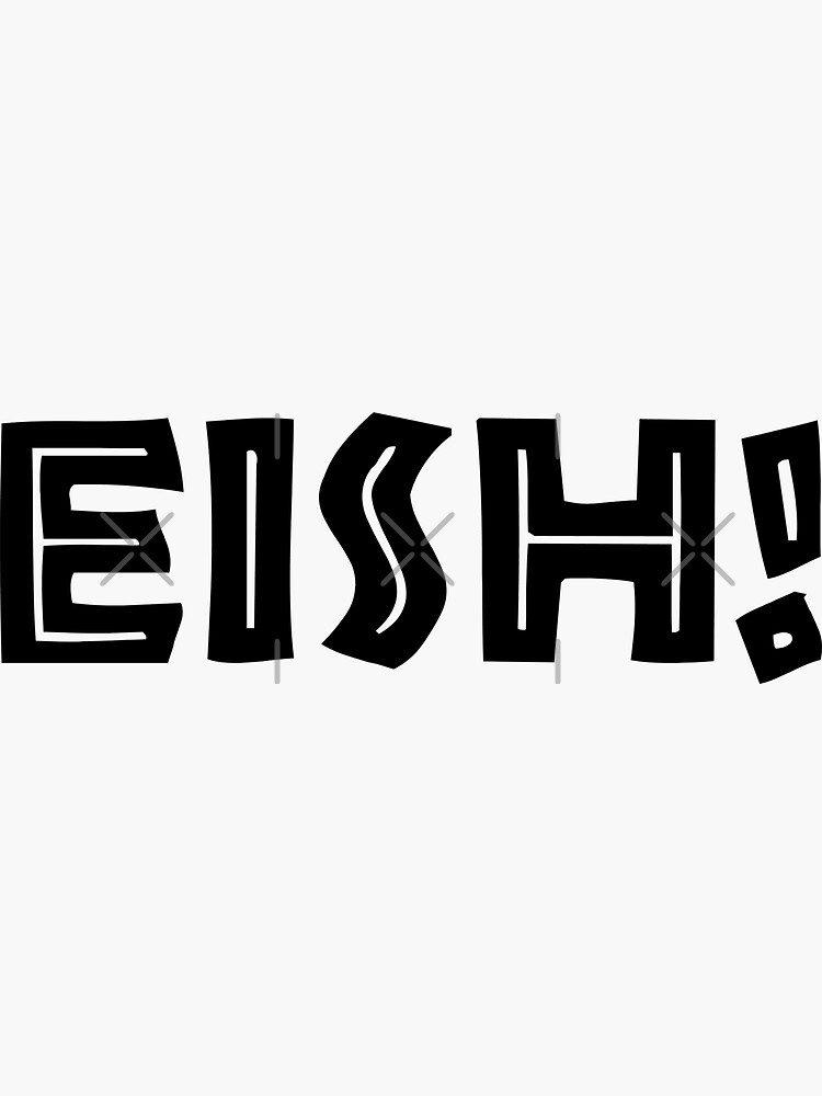 "South African Slang - Eish" Sticker for Sale by d247 | Redbubble