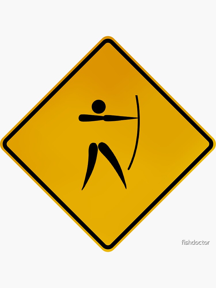 "Archery - Warning Sign" Sticker for Sale by fishdoctor | Redbubble