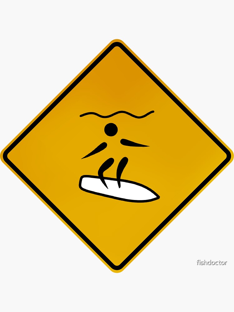 "Surfing - Warning Sign" Sticker by fishdoctor | Redbubble
