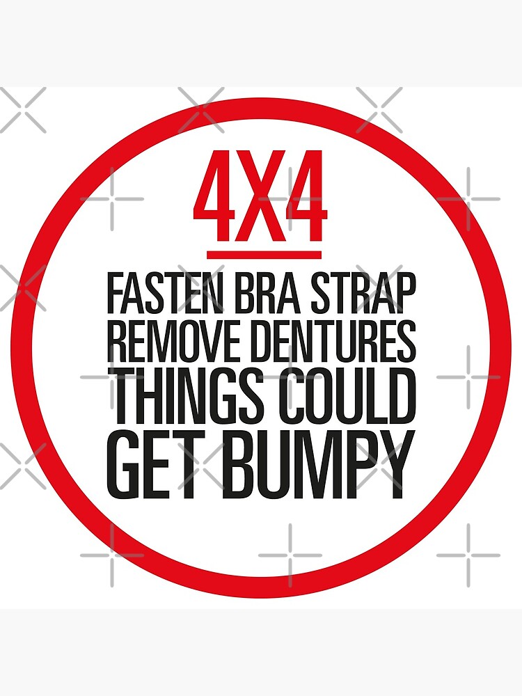 "4x4 Fasten your Bra Straps" Poster for Sale by roskopp | Redbubble