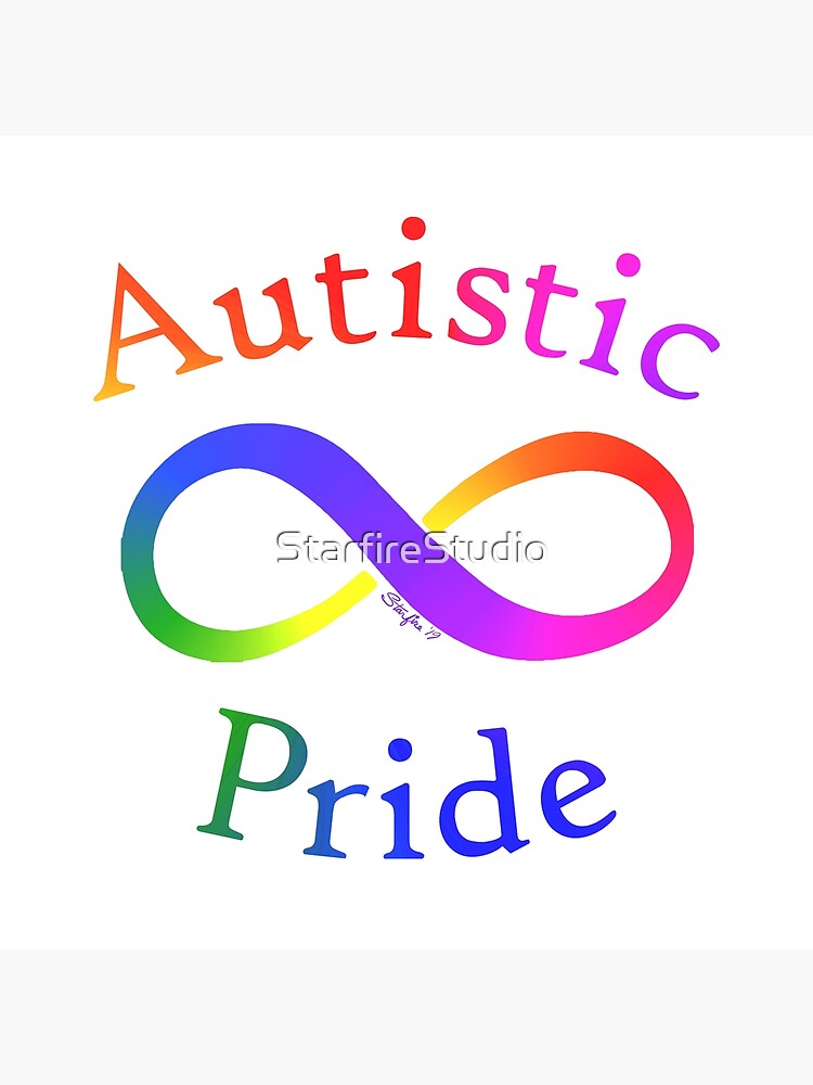 "Autistic Pride Rainbow Infinity" Poster by StarfireStudio | Redbubble