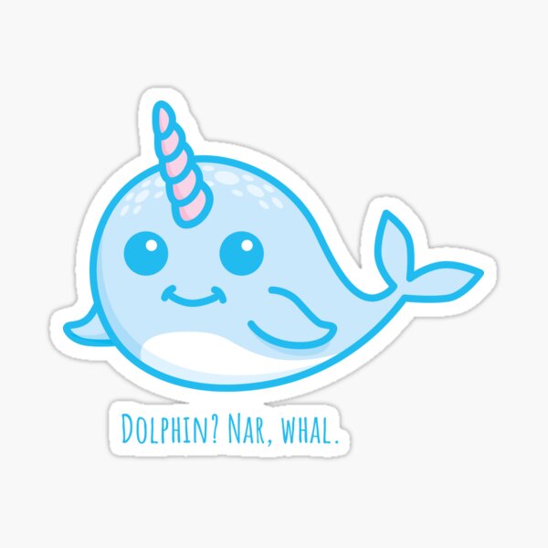 "Dolphin? Nar, whal. " Sticker for Sale by LTFRstudio | Redbubble