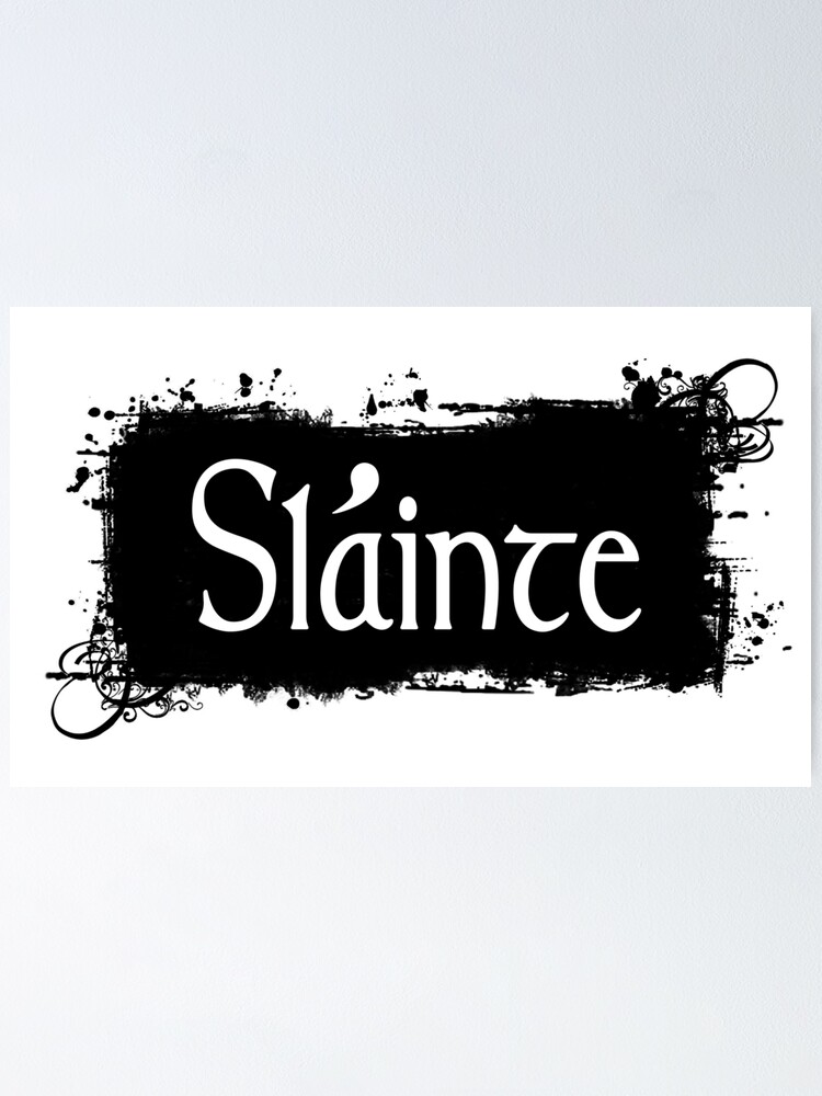 "Slainte - Irish Toast" Poster for Sale by LaRoach | Redbubble