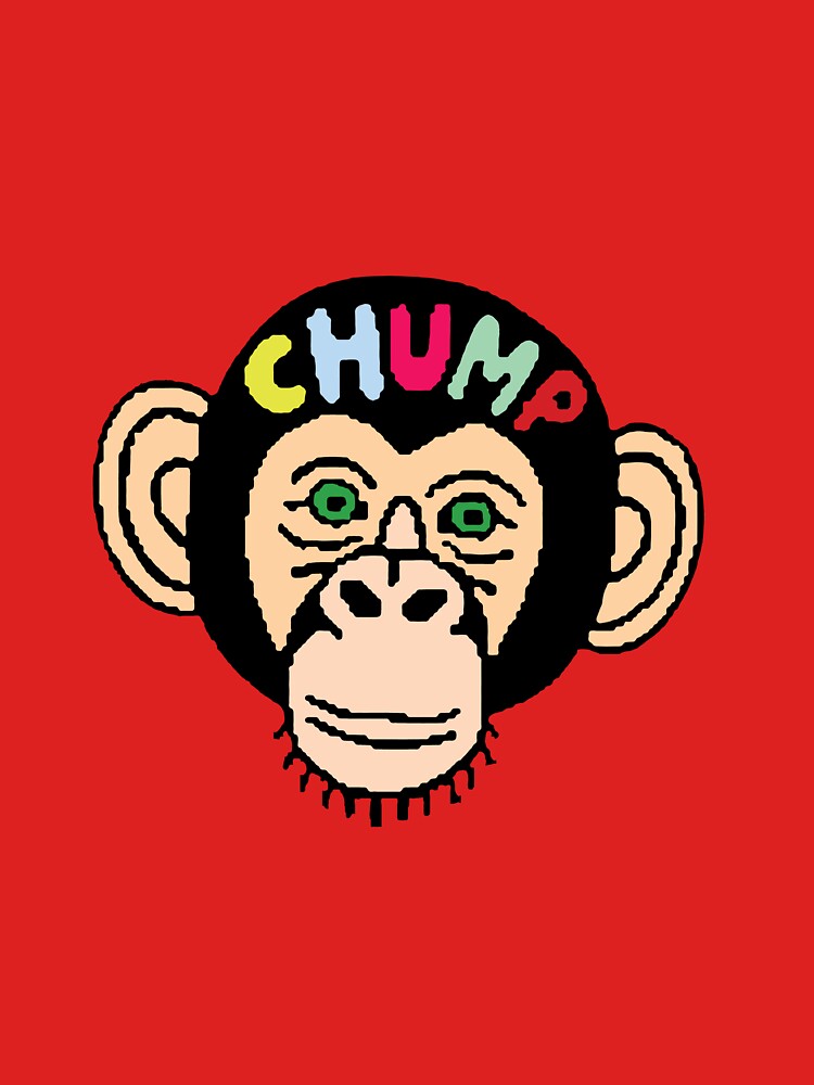 "CHUMP" T-Shirt von passiveshirt | Redbubble