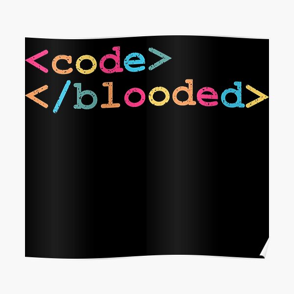 Póster «Code-blooded con colores de sintaxis» de d247 | Redbubble