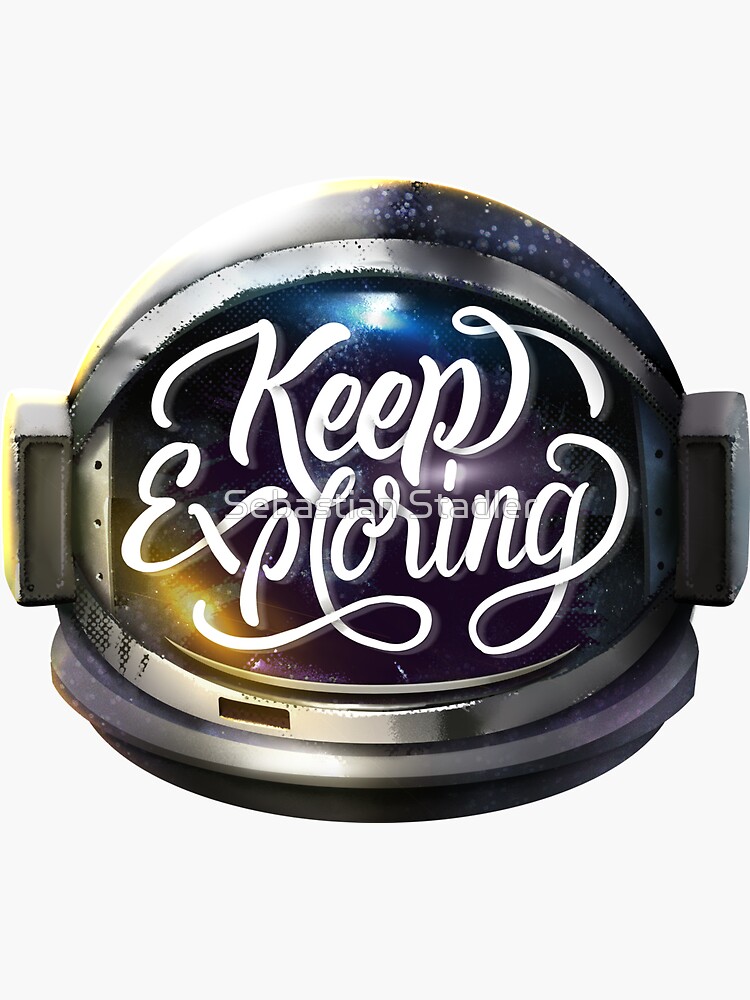 "Keep Exploring Space Helmet" Sticker for Sale by sebastianst | Redbubble