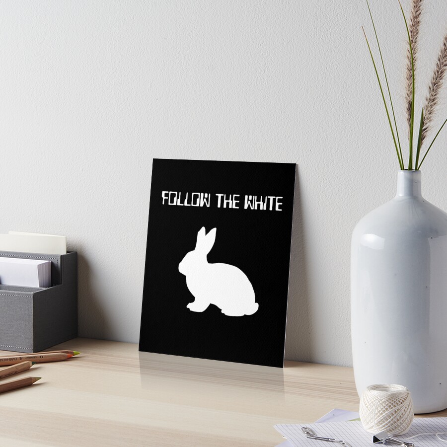 "Follow the white Rabbit" Art Board Print for Sale by Spanky3328 ...