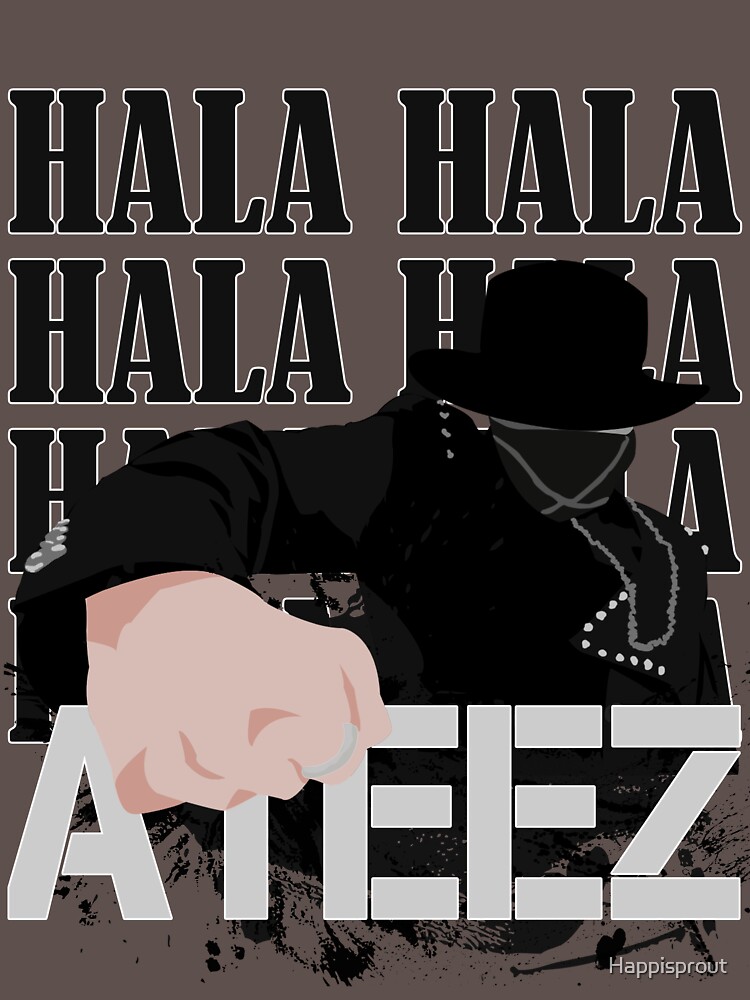 "(HALAHALA) " T-shirt for Sale by Happisprout | Redbubble | ateez t ...