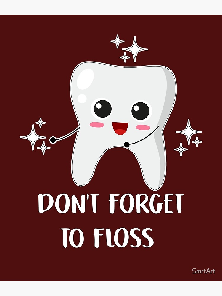 "Don't Forget To Floss, Dance, Dentist/Dental Assistant/Ortho ...