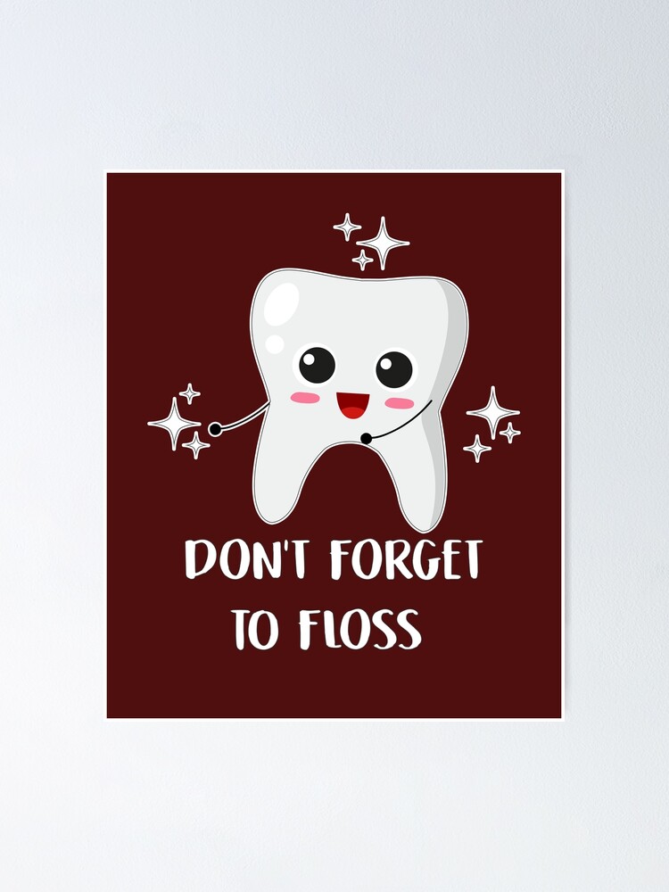 "Don't Forget To Floss, Dance, Dentist/Dental Assistant/Ortho ...