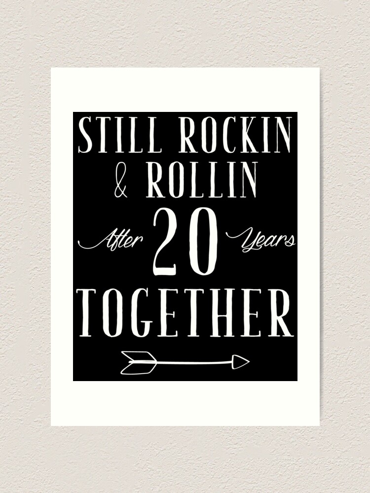 "Still Rocking & Rollin After 20 Years Together" Art Print by ...