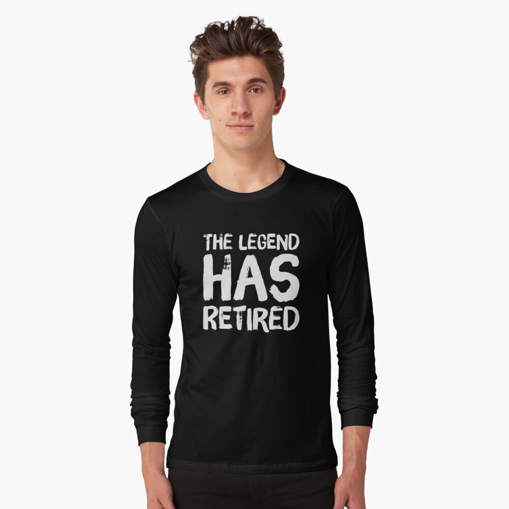 "The legend has retired - funny retirement" Poster for Sale by ...