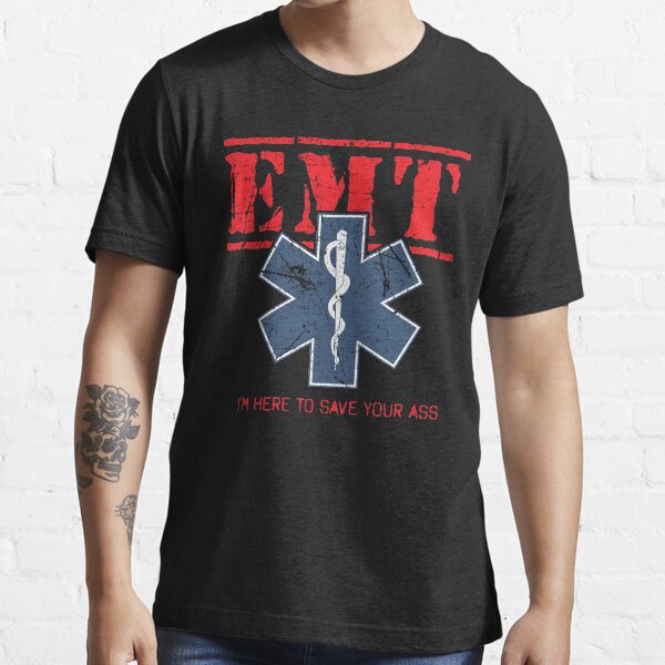 "EMT Funny Quote Design" T-shirt for Sale by EddieBalevo | Redbubble ...