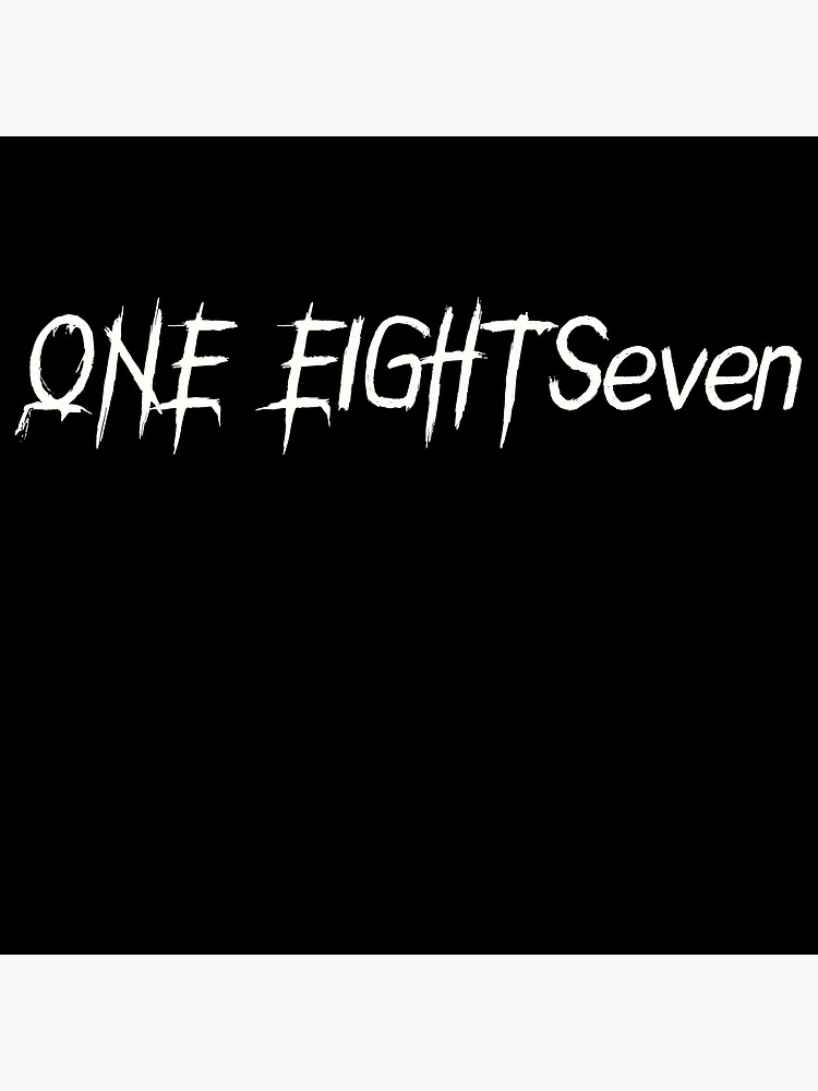 "One eight seven eins acht sieben 187" Poster von mi-xo | Redbubble