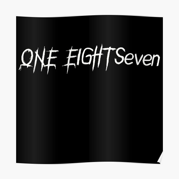 "One eight seven eins acht sieben 187" Poster von mi-xo | Redbubble