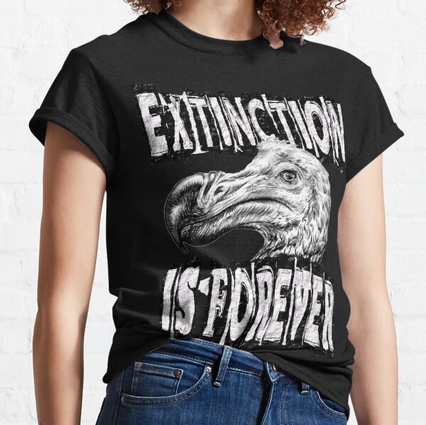 Extinction Is Forever T-Shirts | Redbubble
