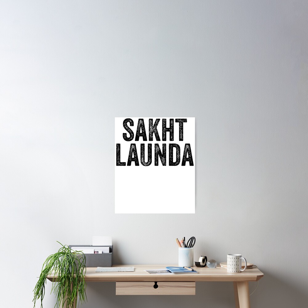 "Sakht Launda" Poster by kamrankhan | Redbubble