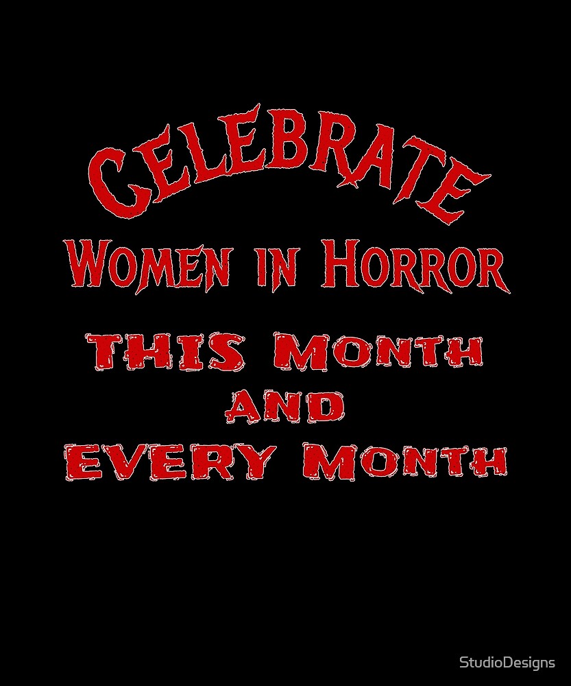 "Celebrate Women in Horror Month - this month and every month" by ...