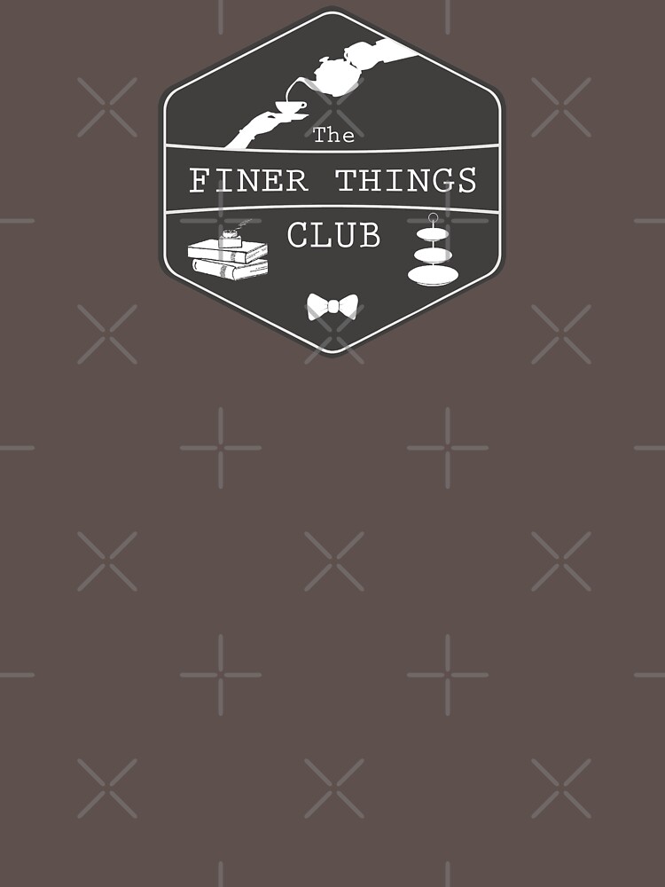 "The Finer Things Club" T-shirt by buckwild | Redbubble