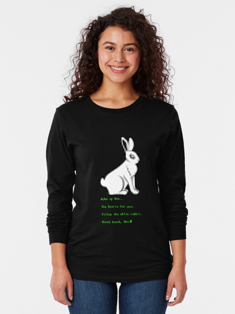 "Wake up Neo, Follow the White Rabbit" Long Sleeve T-Shirt for Sale by ...