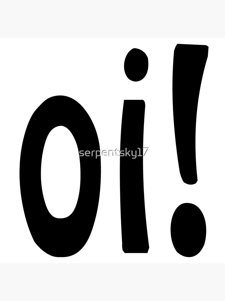 "Oi! in the Punk Rock Way" Art Print by serpentsky17 | Redbubble