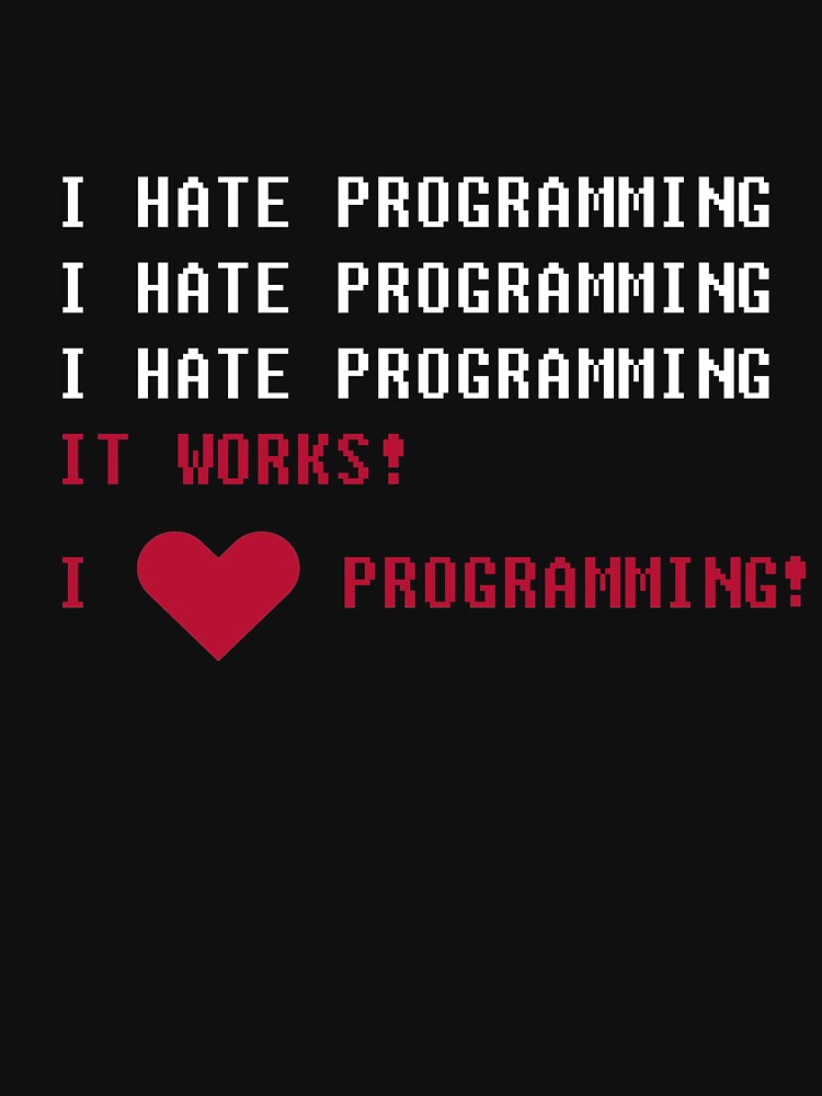 "I HATE PROGRAMMING" T-shirt for Sale by Chackie | Redbubble | i hate ...