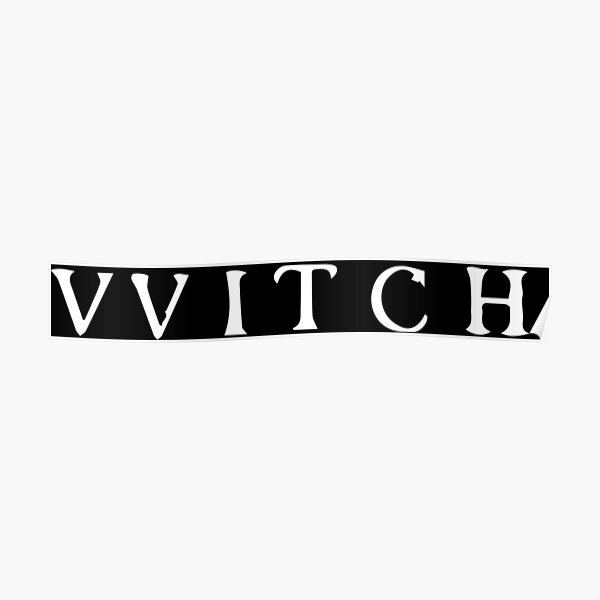 "VVITCH" Poster by TheWhiteBear | Redbubble
